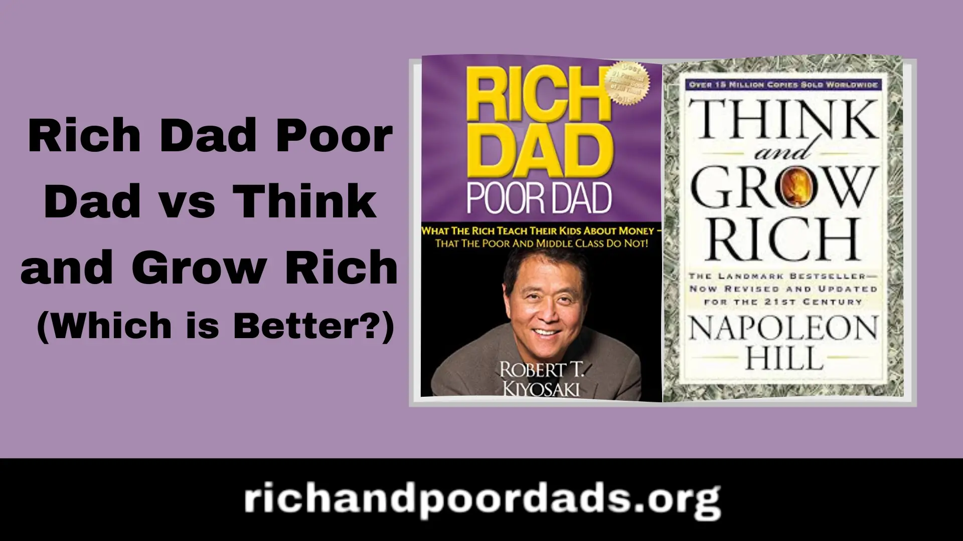 Rich Dad Poor Dad vs Think and Grow Rich: Which is Better?